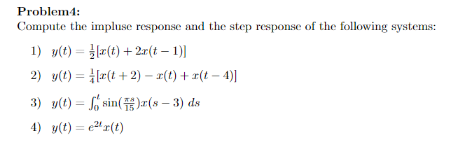 Solved Problem4: Compute the impluse response and the step | Chegg.com