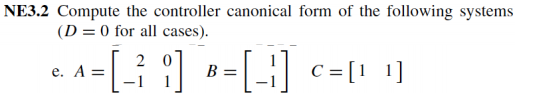 Solved NE3.2 Compute the controller canonical form of the | Chegg.com
