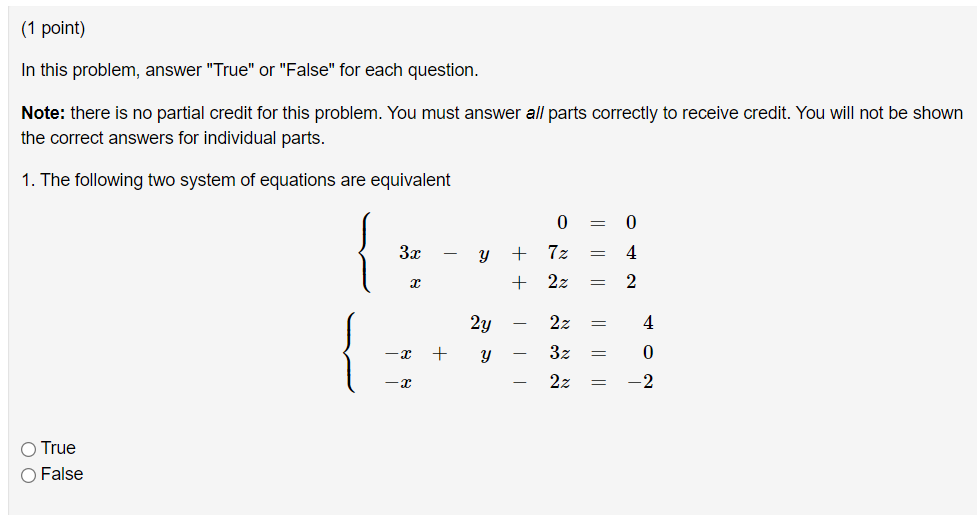 Solved (1 point) In this problem, answer "True" or "False" | Chegg.com
