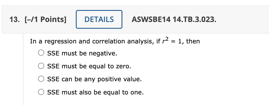 Solved In a regression and correlation analysis, if r2=1, | Chegg.com