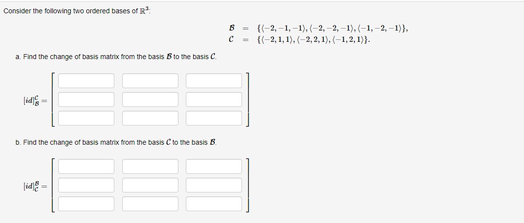 Solved Consider the following two ordered bases of R3. | Chegg.com