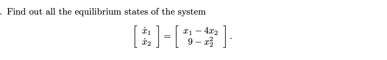 Solved Find out all the equilibrium states of the system | Chegg.com