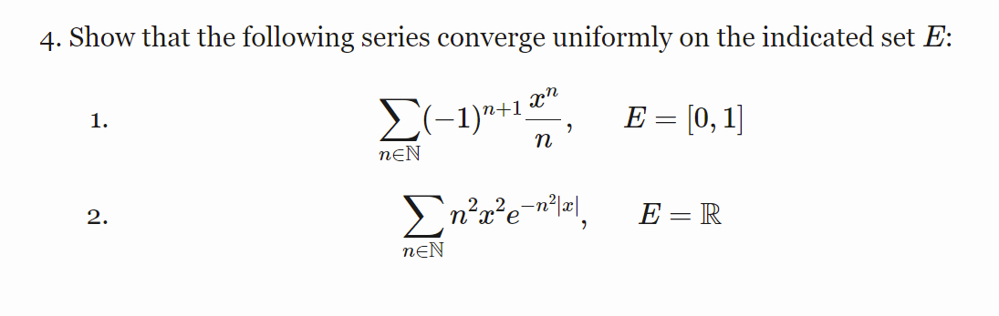 Solved 4. Show that the following series converge uniformly | Chegg.com