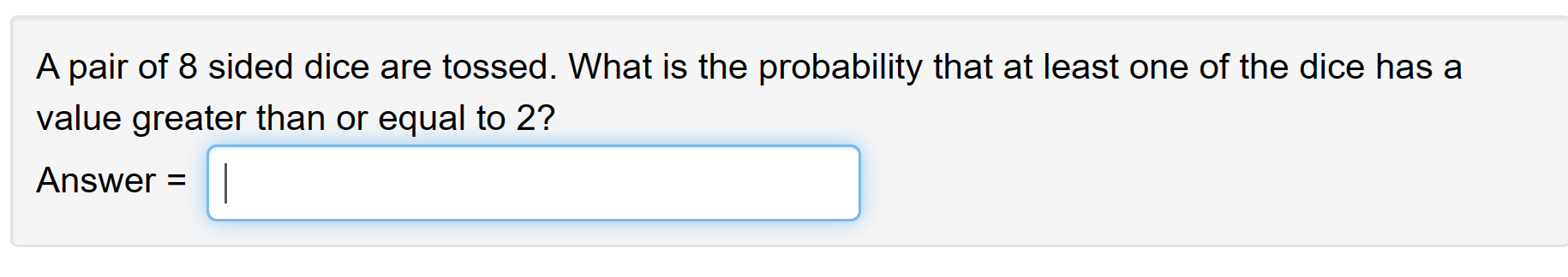 Solved A pair of 8 sided dice are tossed. What is the | Chegg.com