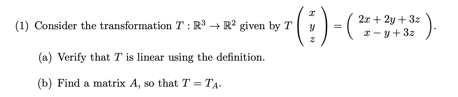 Solved (1) Consider the transformation T:R3 → R2 given by T | Chegg.com
