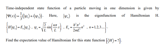 Solved Time-independent state function of a particle moving | Chegg.com