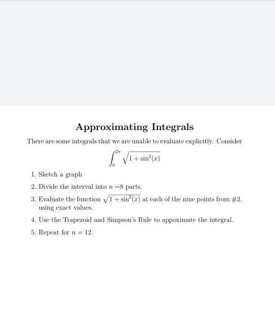 Solved Approximating Integrals There are some integrals that | Chegg.com