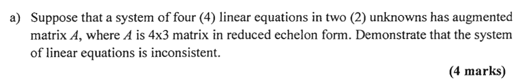 Solved a) Suppose that a system of four (4) linear equations | Chegg.com