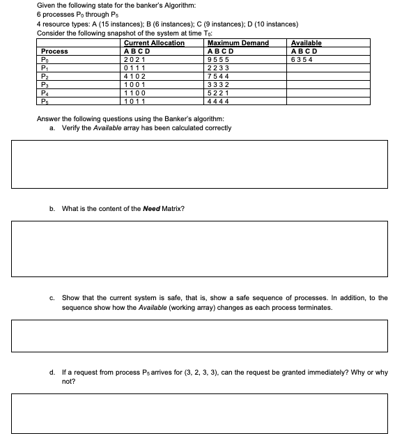 Solved Given the following state for the banker's Algorithm: | Chegg.com