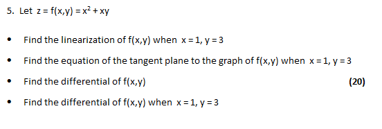 Solved 5. Let z = f(x,y) = x2 + xy Find the linearization of | Chegg.com