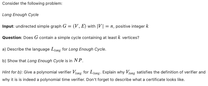 Solved Consider the following problem: Long Enough Cycle | Chegg.com