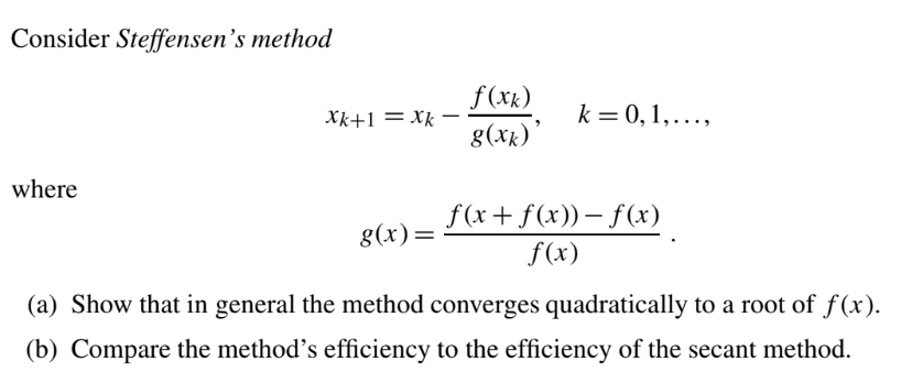 Solved Consider Steffensen's method f(xk) g(x), k=0,1 where | Chegg.com
