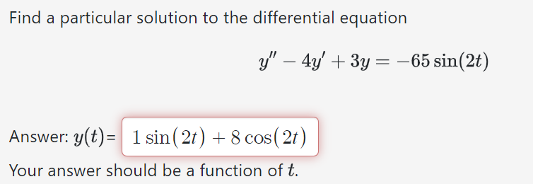 [Solved]: Find a particular solution to the differential e