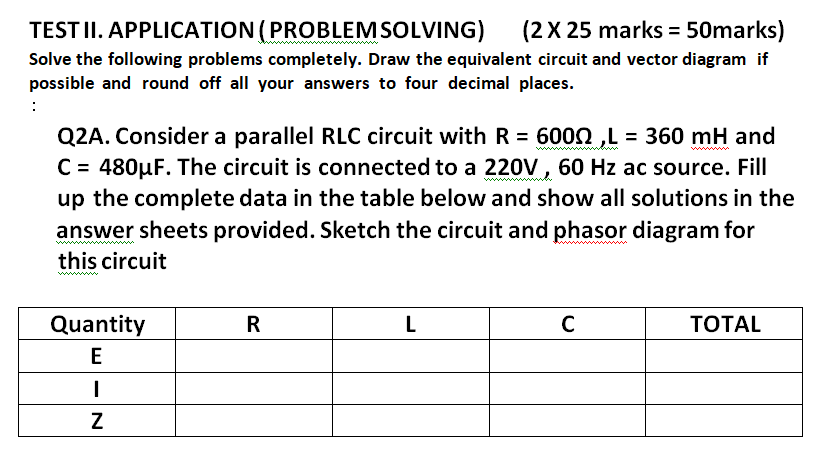 Solved TEST II. APPLICATION (PROBLEM SOLVING) (2 X 25 marks | Chegg.com