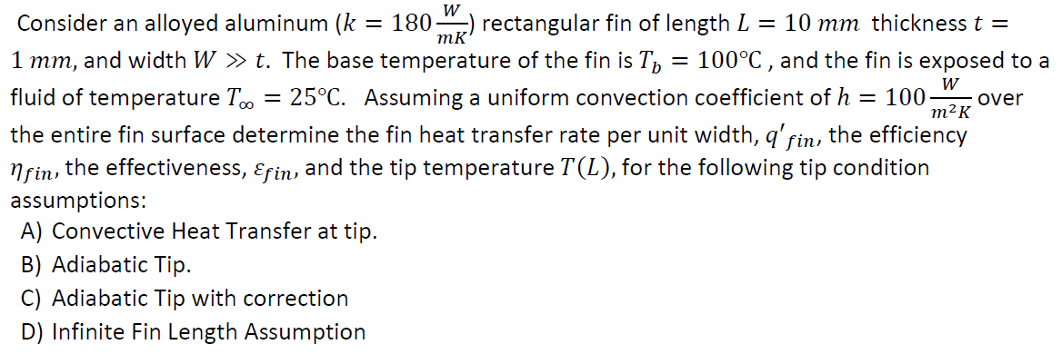 Solved W over m2K W Consider an alloyed aluminum (k = 180 | Chegg.com