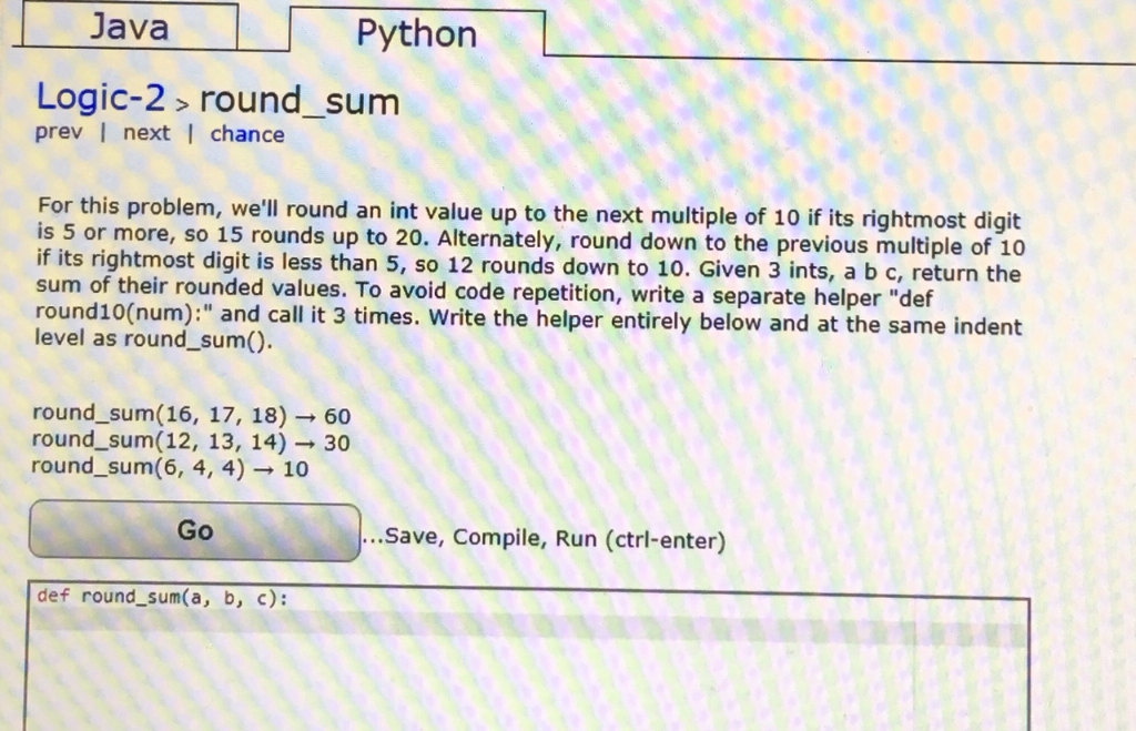 Solved JavaPython Logic-2> round_sum prev | next | chance | Chegg.com