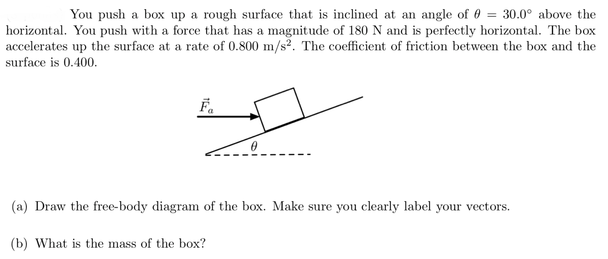 Solved You push a box up a rough surface that is inclined at | Chegg.com