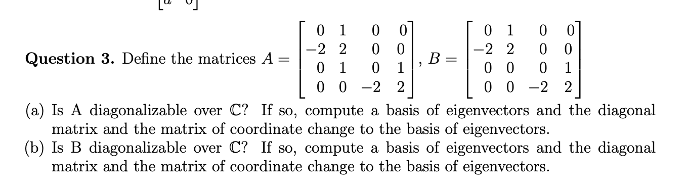 Solved Question 3. Define the matrices | Chegg.com