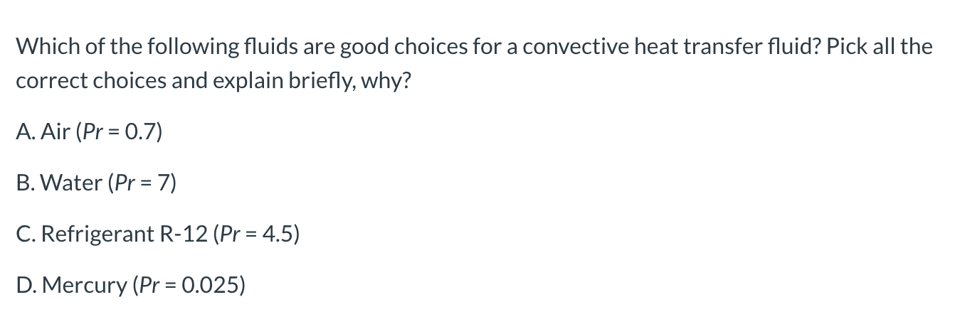 Solved Which of the following fluids are good choices for a | Chegg.com