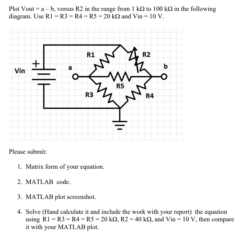 Solved Plot Vout= a - b, versus R2 in the range from 1 k12 | Chegg.com