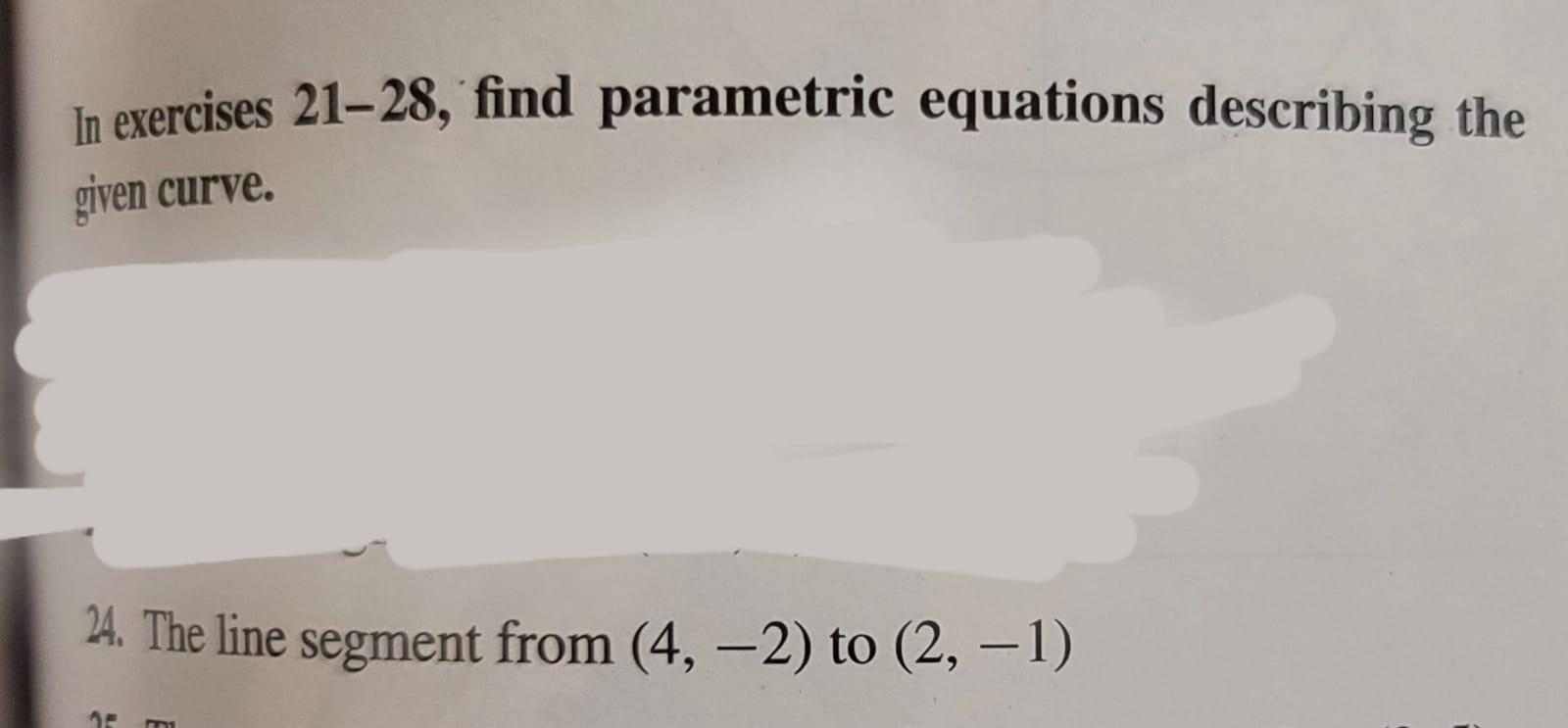 Solved In exercises 21–28, find parametric equations | Chegg.com