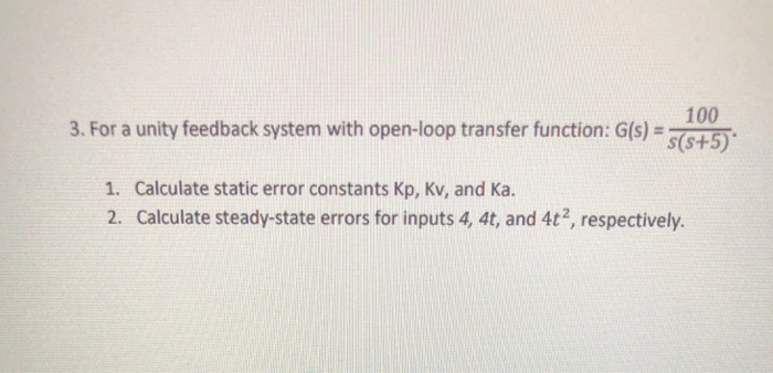 Solved 3. For a unity feedback system with open-loop | Chegg.com