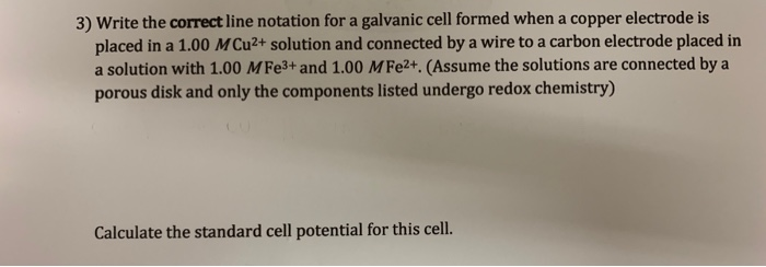 Solved 3) Write the correct line notation for a galvanic | Chegg.com