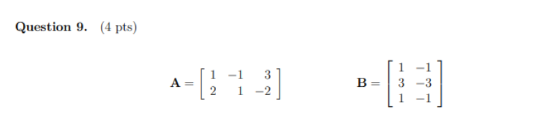 Solved (a) The Rank of both matrices, A and B, (b) The | Chegg.com