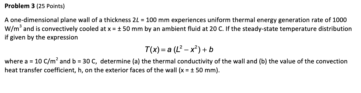 Solved Problem 3 (25 Points) A one-dimensional plane wall of | Chegg.com