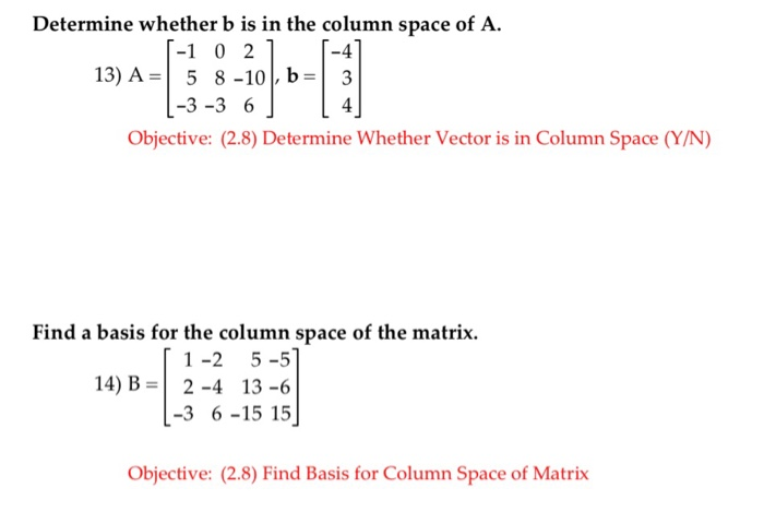 Solved Determine whether b is in the column space of A. [-1 | Chegg.com
