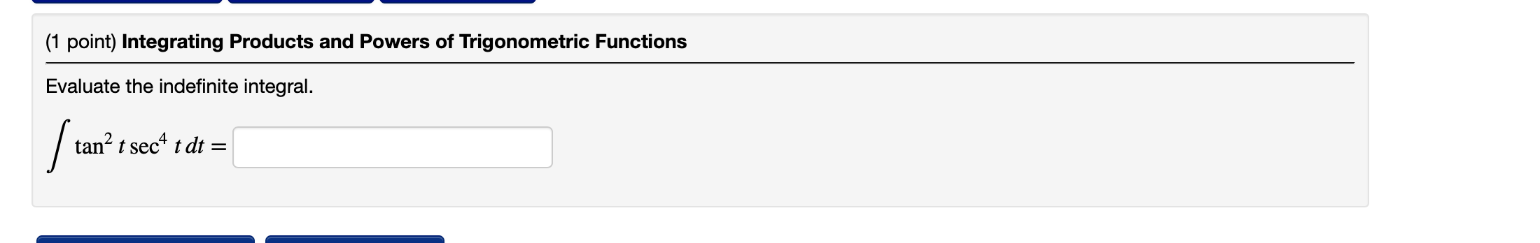 Solved (1 point) Integrating Products and Powers of | Chegg.com