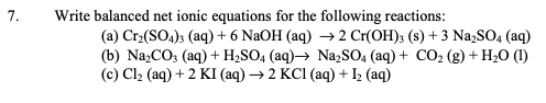 Solved 7. Write balanced net ionic equations for the | Chegg.com