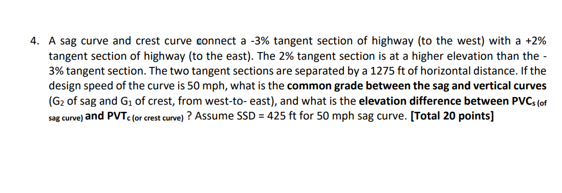 Solved 4. A sag curve and crest curve connect a -3% tangent | Chegg.com