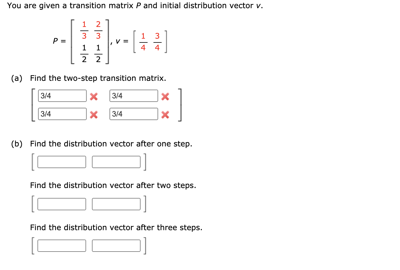 Solved You are given a transition matrix P and initial | Chegg.com