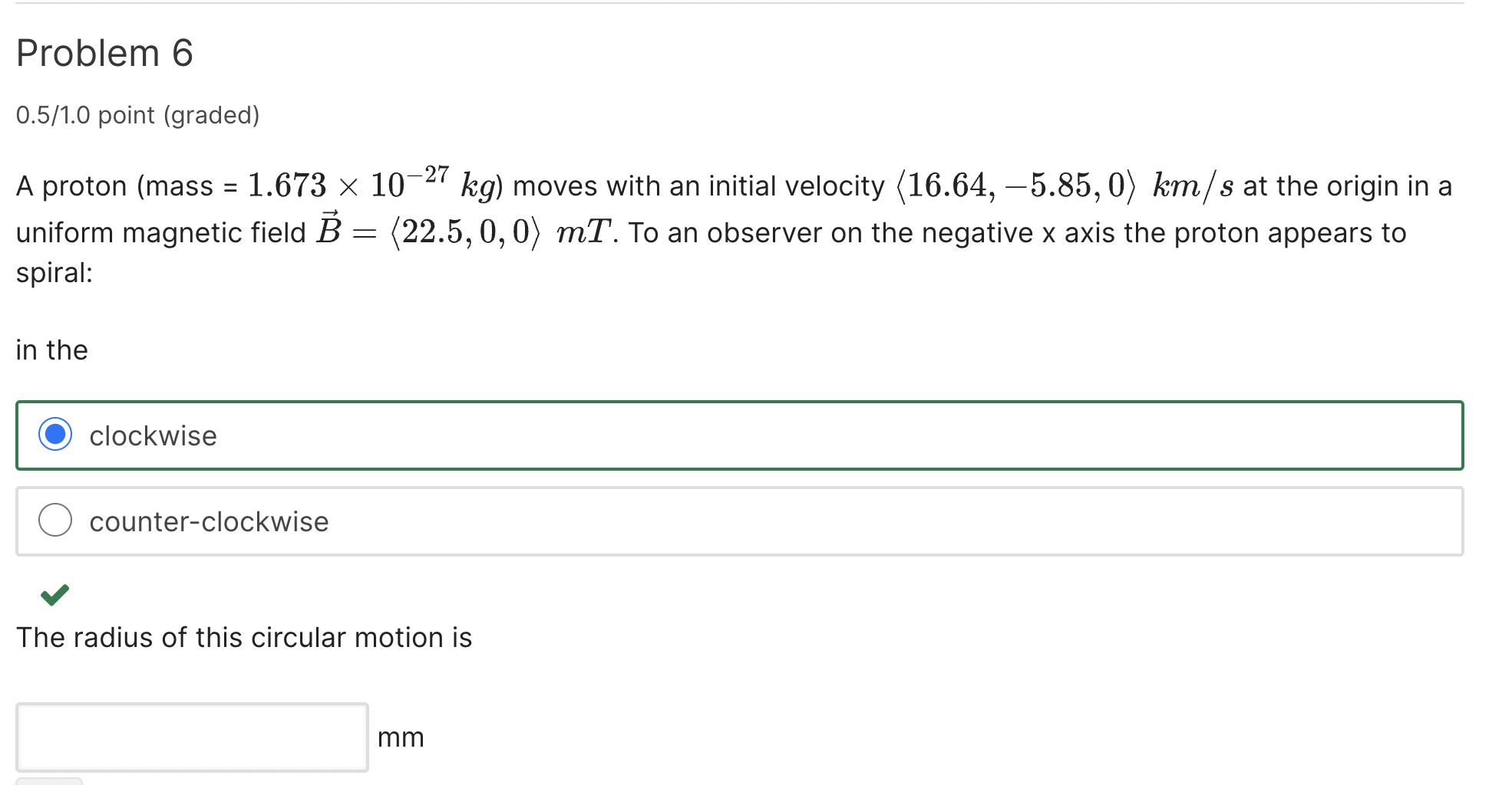 Solved Problem 6 0.5/1.0 point (graded) A proton (mass | Chegg.com