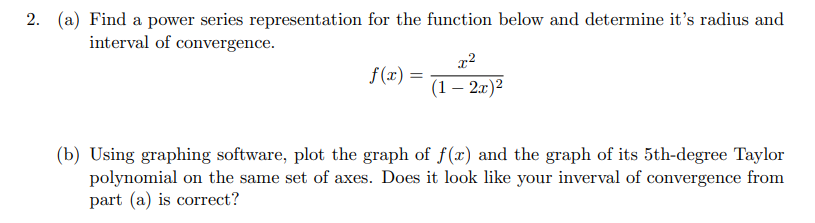 Solved (a) Find a power series representation for the | Chegg.com