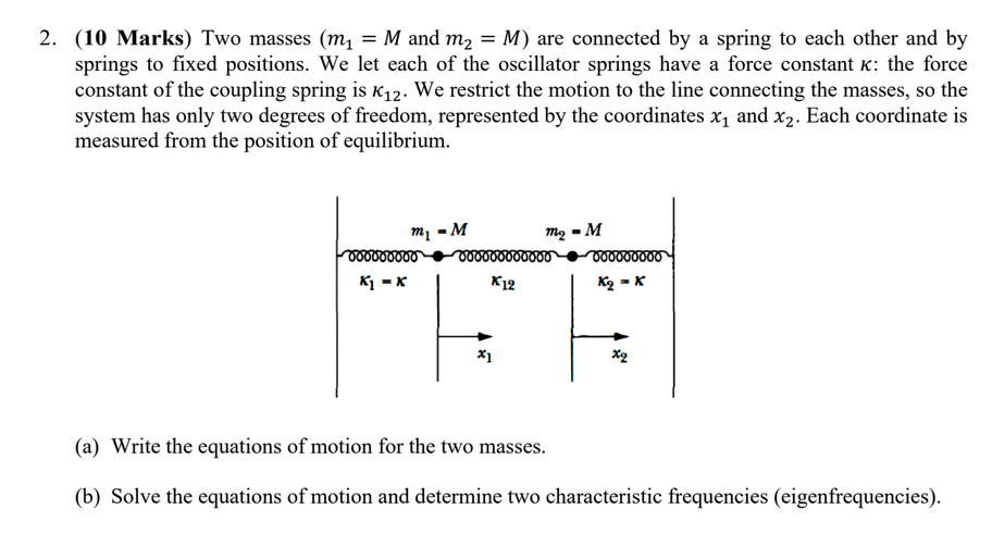 Solved 2. (10 Marks) Two masses (m1=M and m2=M ) are | Chegg.com