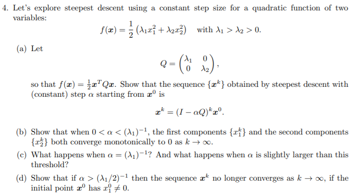 Solved 4. Let's explore steepest descent using a constant | Chegg.com