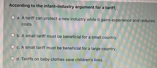 Solved According to the infant-industry argument for a | Chegg.com