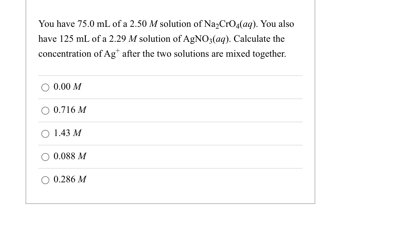 Solved You have 75.0 mL of a 2.50 M solution of Na2CrO4(aq). | Chegg.com