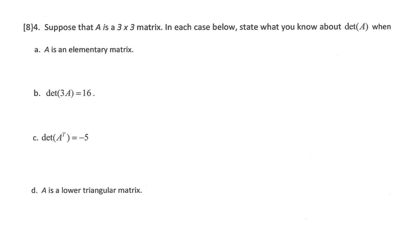 Solved [834 Suppose That A Is A 3 X 3 Matrix In Each Case