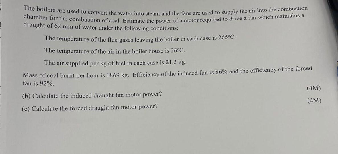 Solved The boilers are used to convert the water into steam | Chegg.com