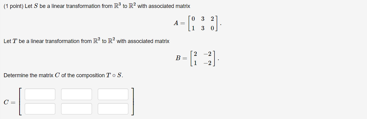 Solved (1 point) Let S be a linear transformation from R3 to | Chegg.com