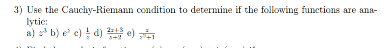 Solved 3) Use the Cauchy-Riemann condition to determine if | Chegg.com