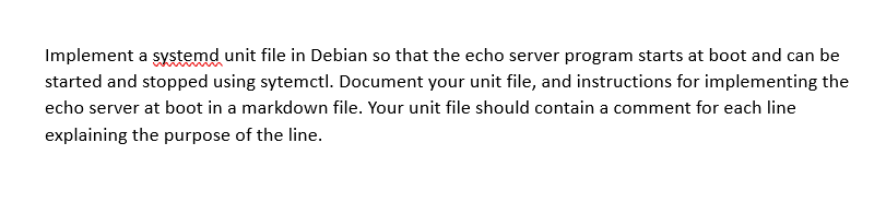 Solved Implement a systemd unit file in Debian so that the | Chegg.com