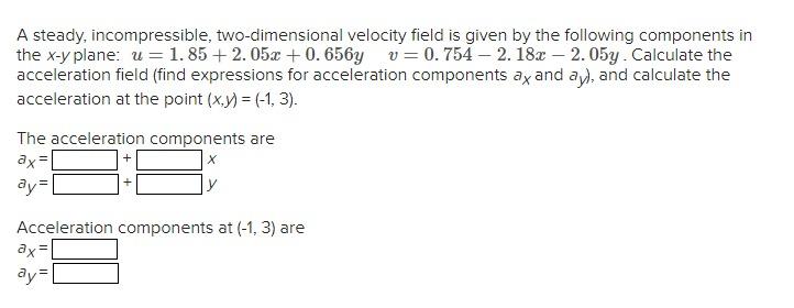 Solved A steady, incompressible, two-dimensional velocity | Chegg.com