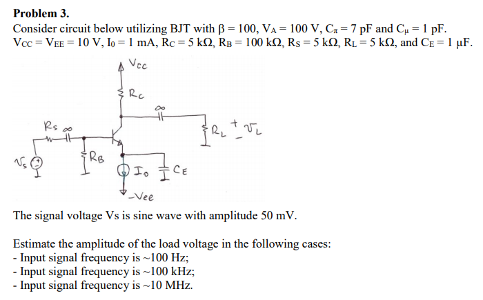 Solved Problem 3. Consider circuit below utilizing BJT with | Chegg.com Solved Problem 3. Consider circuit below utilizing BJT with | Chegg.com
