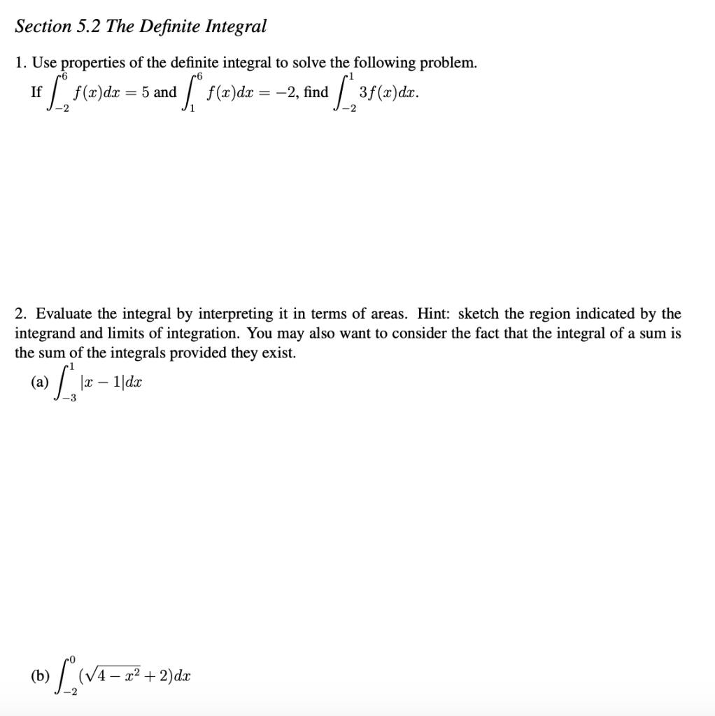 Solved Section 5.2 The Definite Integral 1. Use properties | Chegg.com