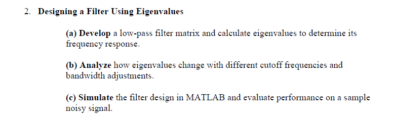 Solved 2. ﻿Designing a Filter Using Eigenvalues(a) ﻿Develop | Chegg.com