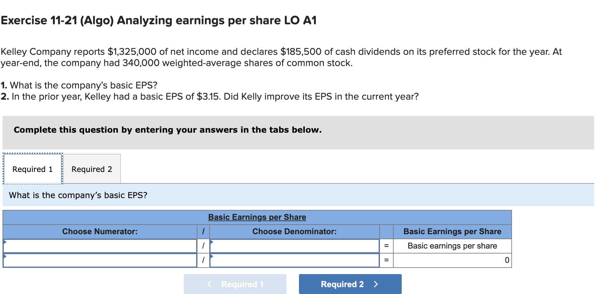 Solved Exercise 11-21 (Algo) Analyzing earnings per share LO | Chegg.com Solved Exercise 11-21 (Algo) Analyzing earnings per share LO | Chegg.com